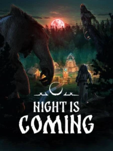 Night is Coming | NoobFeed