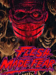 Flesh Made Fear | NoobFeed